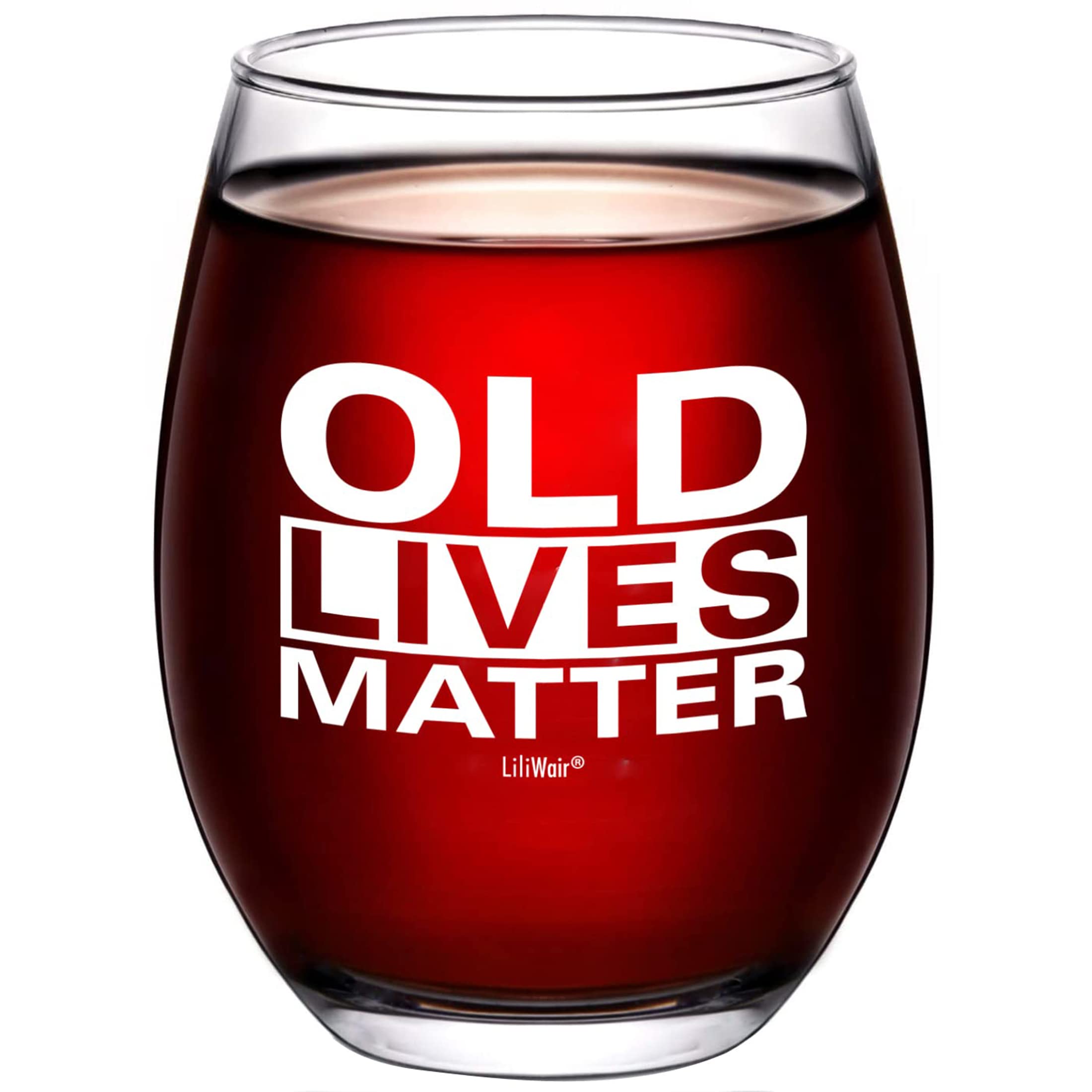 Funny Women Men Birthday Gifts For Mom Grandma. Humorous Retirement Gift For Men & Women. Old Lives Matter Wine Glass. Unique 40th 50th 60th 65th 70th 75th 80th Year Old Elderly Senior Presents