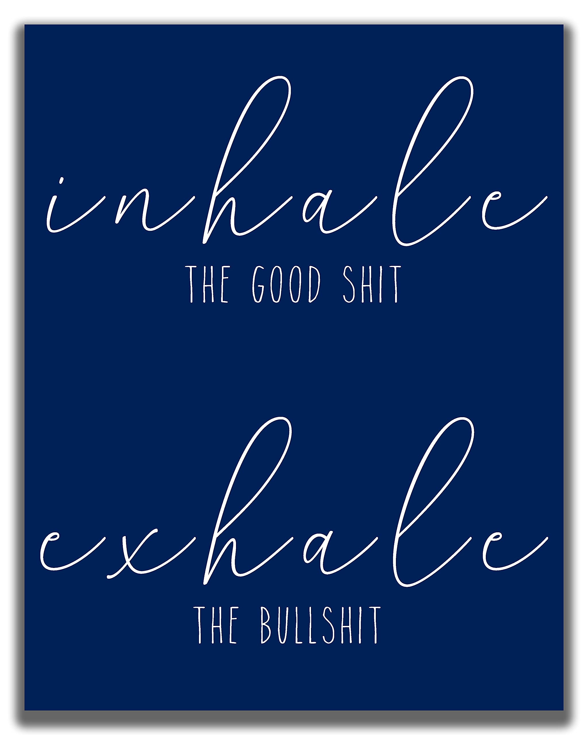 Inhale Exhale Navy Blue Wall Decor - 11x14" UNFRAMED Print - Inspirational Motivational Funny Typography Wall Decor - Modern, Minimalist Quote Wall Art - Makes A Great Gift Under $15