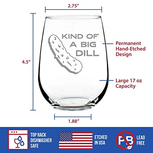Kind of a Big Dill β Stemless Wine Glass - Funny Pickle Gift, Large Glasses, Etched Sayings, Gift Box