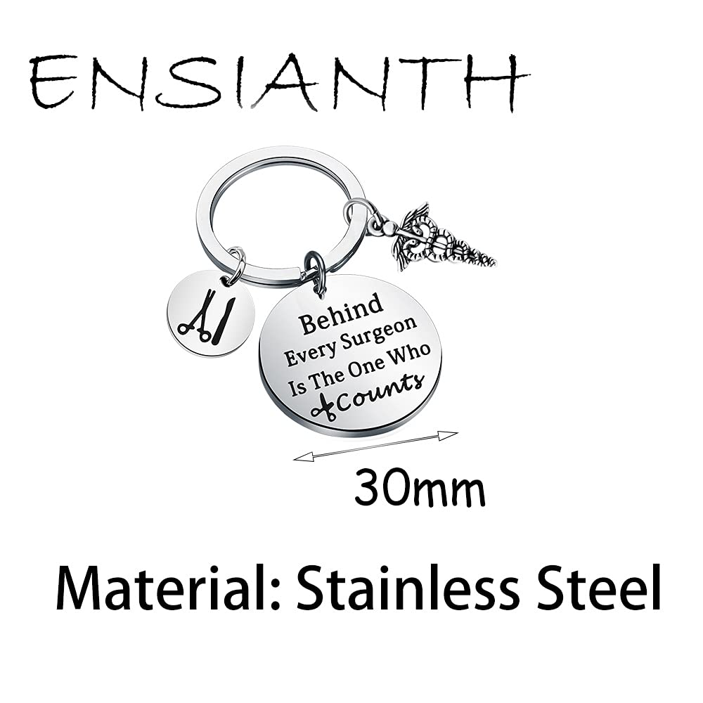 ENSIANTH Surgical Tech Gift Surgical Technologist Keychain Behind Every Surgeon is The One Thank You Gift for Surgical Tech (Surgical Tech Key)