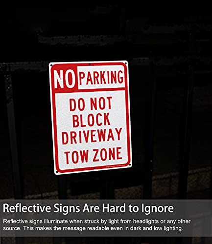 No Parking Sign, Do Not Block Driveway Sign, Tow Zone, Reflective .40 Rust Free Aluminum 14 x 10 Inches, UV Protected, Weather Resistant, Waterproof, Durable Ink,Easy to Mount