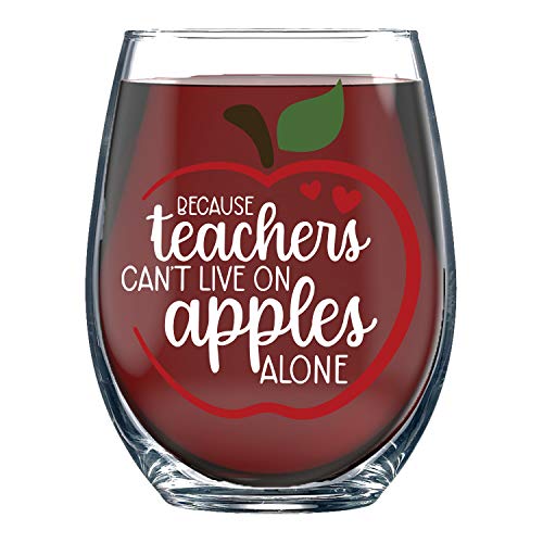 Funnwear Because Teachers Can’t Live On Apples Alone Wine Glass - 15oz Funny Wine Glass Birthday Novelty Idea for, Her, Mom, Women, Wife, Boss, Sister, Friend, Perfect for Teacher