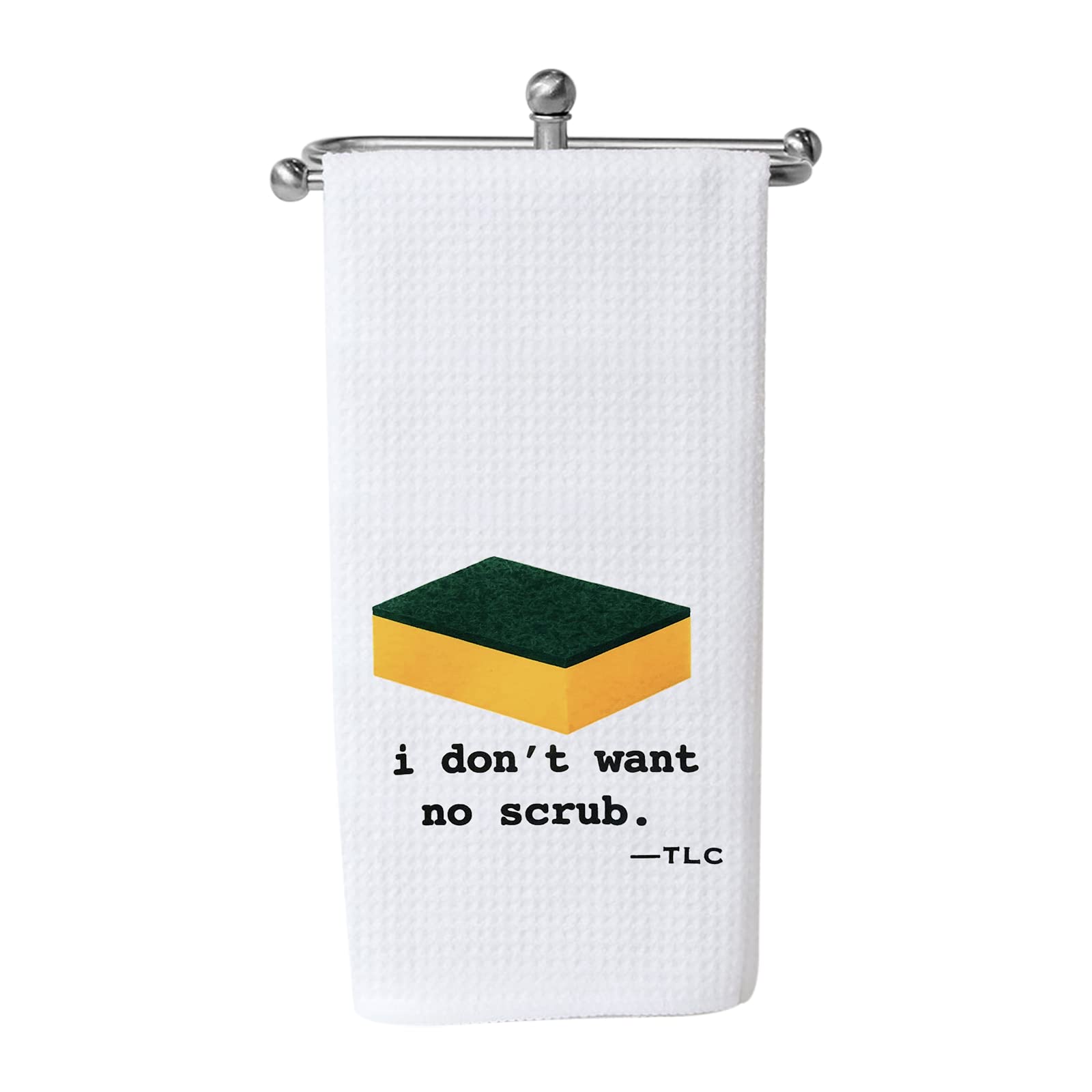 Funny Tea Towel I Don't Want No Scrub Housewarming Gift Kitchen Decor Dish Towel Kitchen Towels (Want no Scrub)