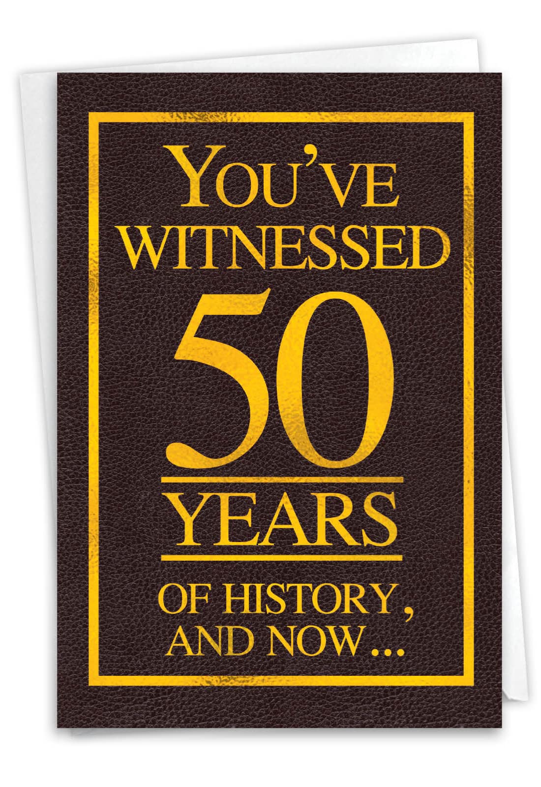 NobleWorks - 50th Birthday Greeting Card with 5 x 7 Inch Envelope (1 Card) - Witnessed 50 Years 8923