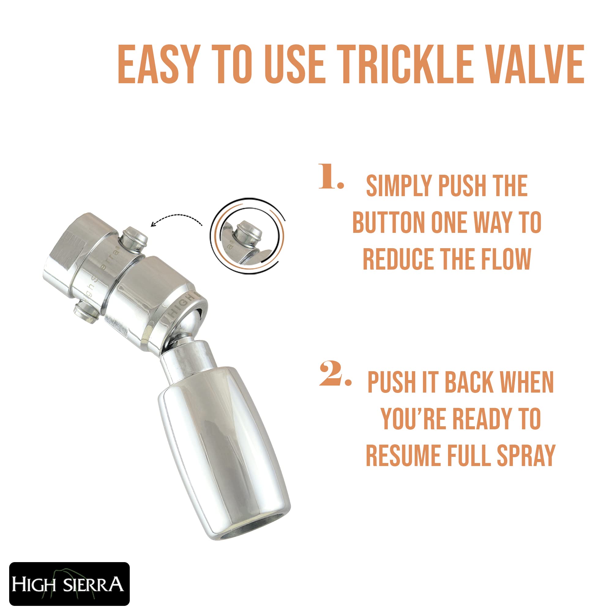 High Sierra's All Metal 2.0 GPM High Efficiency Low Flow Showerhead with Trickle Valve. Available in: Chrome, Brushed Nickel, Oil Rubbed Bronze, Polished Brass, or Matte Black