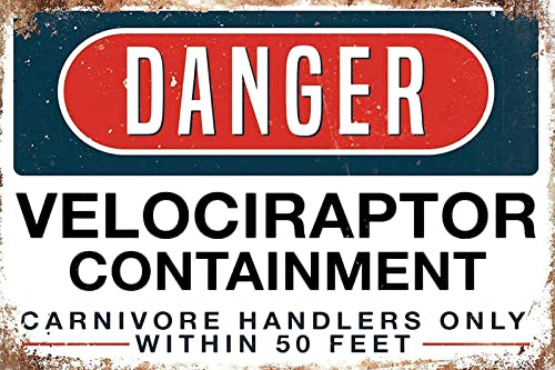 Jesiceny New Tin Sign Danger Velociraptor Containment Aluminum Metal Sign 8x12 INCH