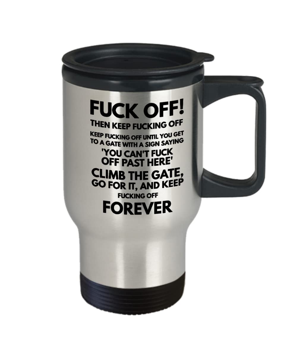 Fuck travel mug, fuck off forever funny coffee travel mug, rude inappropriate tea cup, funny gift idea