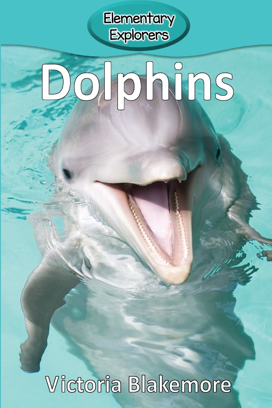 Dolphins (Elementary Explorers)