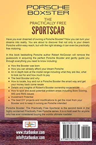 Porsche Boxster: The Practically Free Sportscar: The Beginner's Guide to Owning the Ultimate Roadster (Practically Free Porsche)