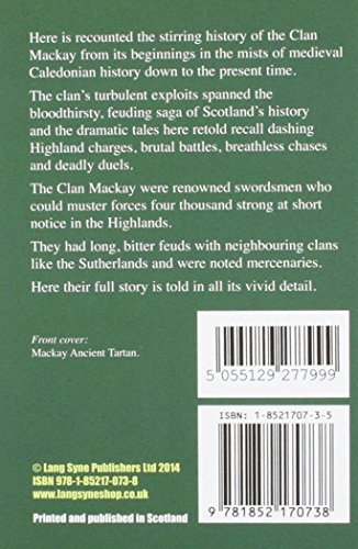 The MacKay: The Origins of the Clan MacKay and Their Place in History (Scottish Clan Mini-Book)