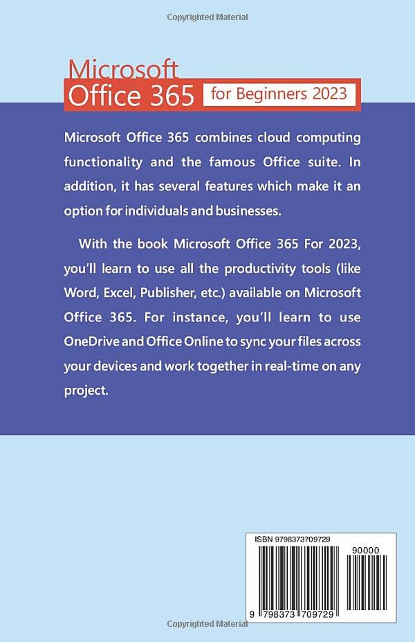 Microsoft Office 365 for Beginners 2023: The Most Detailed All-In-One Guilde from Beginners to Pro including Powerpoint, Word, Excel, Publisher, ... One Drive, One Note, Teams and Sharepoint