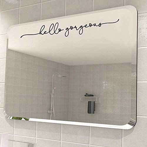 Hello Gorgeous Mirror Decal Vinyl Decal Bathroom Decor 18x2.7 inch (Hello Gorgeous)