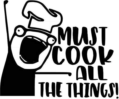 Must Cook All the Things Vinyl Decal Sticker for Instant Pots