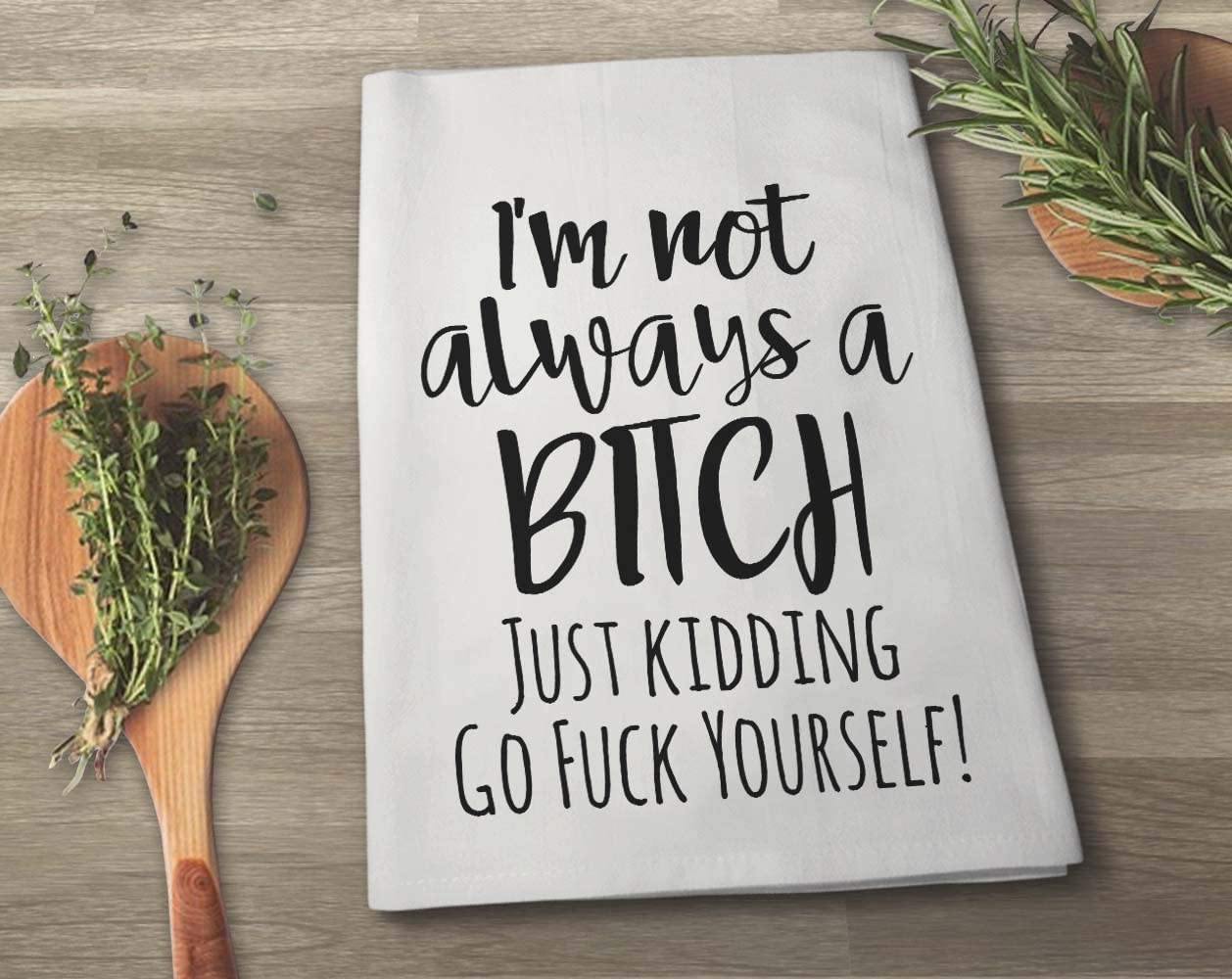 Honey Dew Gifts Funny Inappropriate Kitchen Towels, I'm Not Always a Bitch Flour Sack Towel, 27 inch by 27 inch, 100% Cotton, Highly Absorbent, Multi-Purpose Kitchen Dish Towel