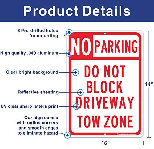 No Parking Sign, Do Not Block Driveway Sign, Tow Zone, Reflective .40 Rust Free Aluminum 14 x 10 Inches, UV Protected, Weather Resistant, Waterproof, Durable Ink,Easy to Mount