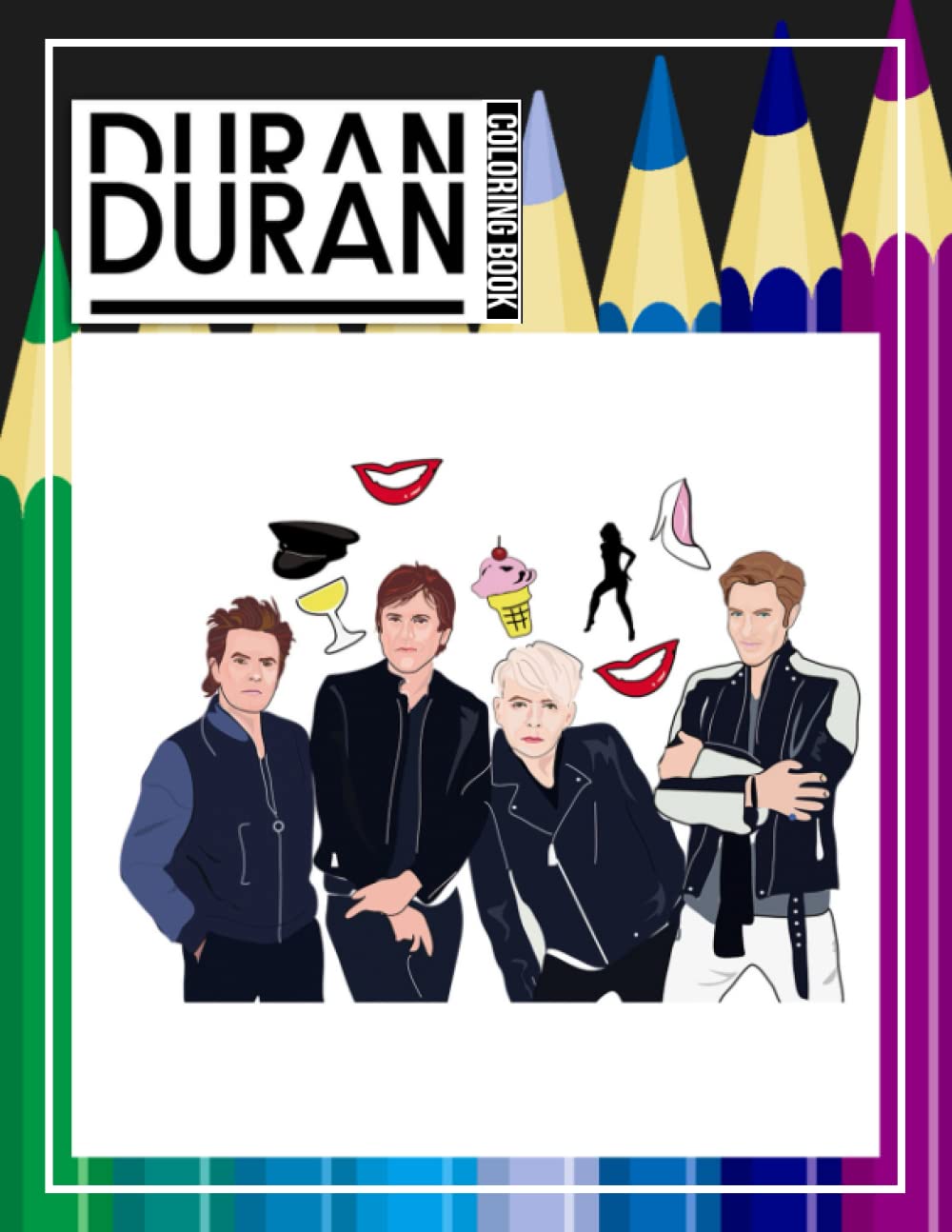 Duran Duran Coloring Book: An Amazing Coloring Book With Lots Of Illustrations For Relaxation And Stress Relief