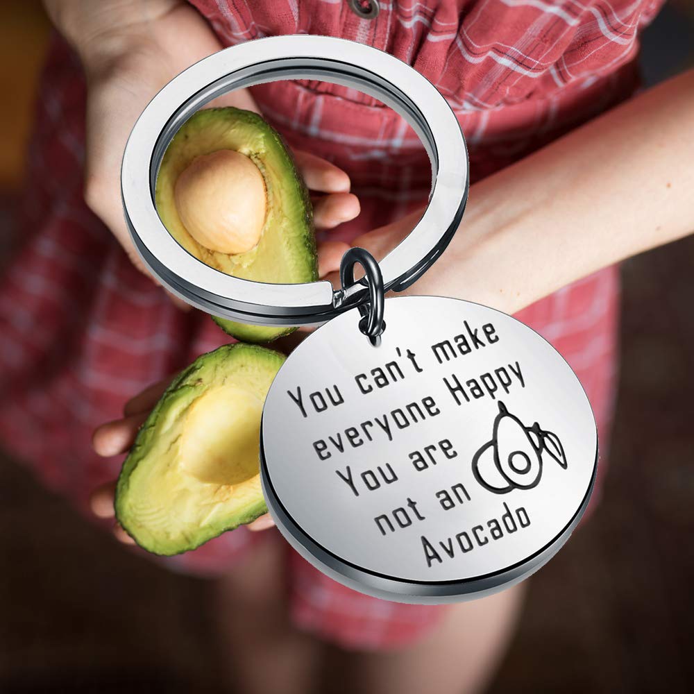 Funny Avocado Keychain You Can’t Make Everyone Happy You are Not an Avocado Key Ring Avocado Lovers Gifts (Avocado Keychain)