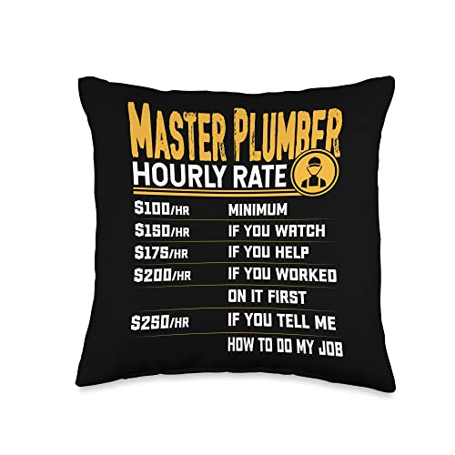 Master Plumber Gifts Shirt Master Hourly Rate Funny Plumbing Plumber Pipefitter Throw Pillow, 16x16, Multicolor