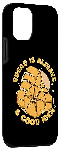 iPhone 13 Bread Is Always A Good Idea Bread Maker Lover Bread Baker Case