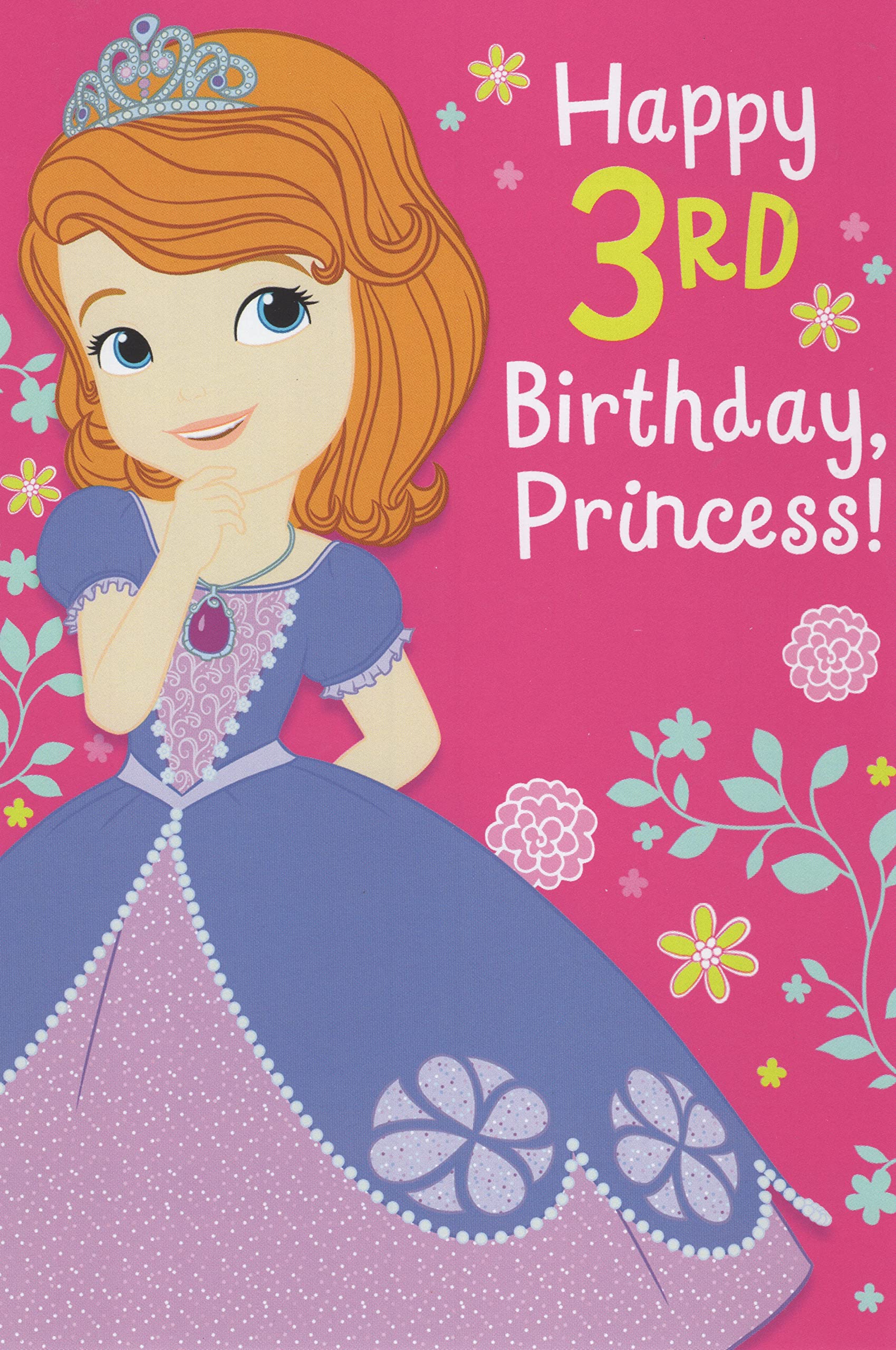 Sofia the First Happy 3rd Third Birthday Princess (Age 3) Card - When You're the Birthday Princess, All the Kingdom Shouts, Hooray!" Here's Hoping That Your Day is Fun in Every Royal Way!