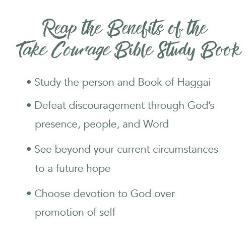 Take Courage - Bible Study Book: A Study of Haggai