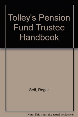 Tolley's Pension Fund Trustee Handbook