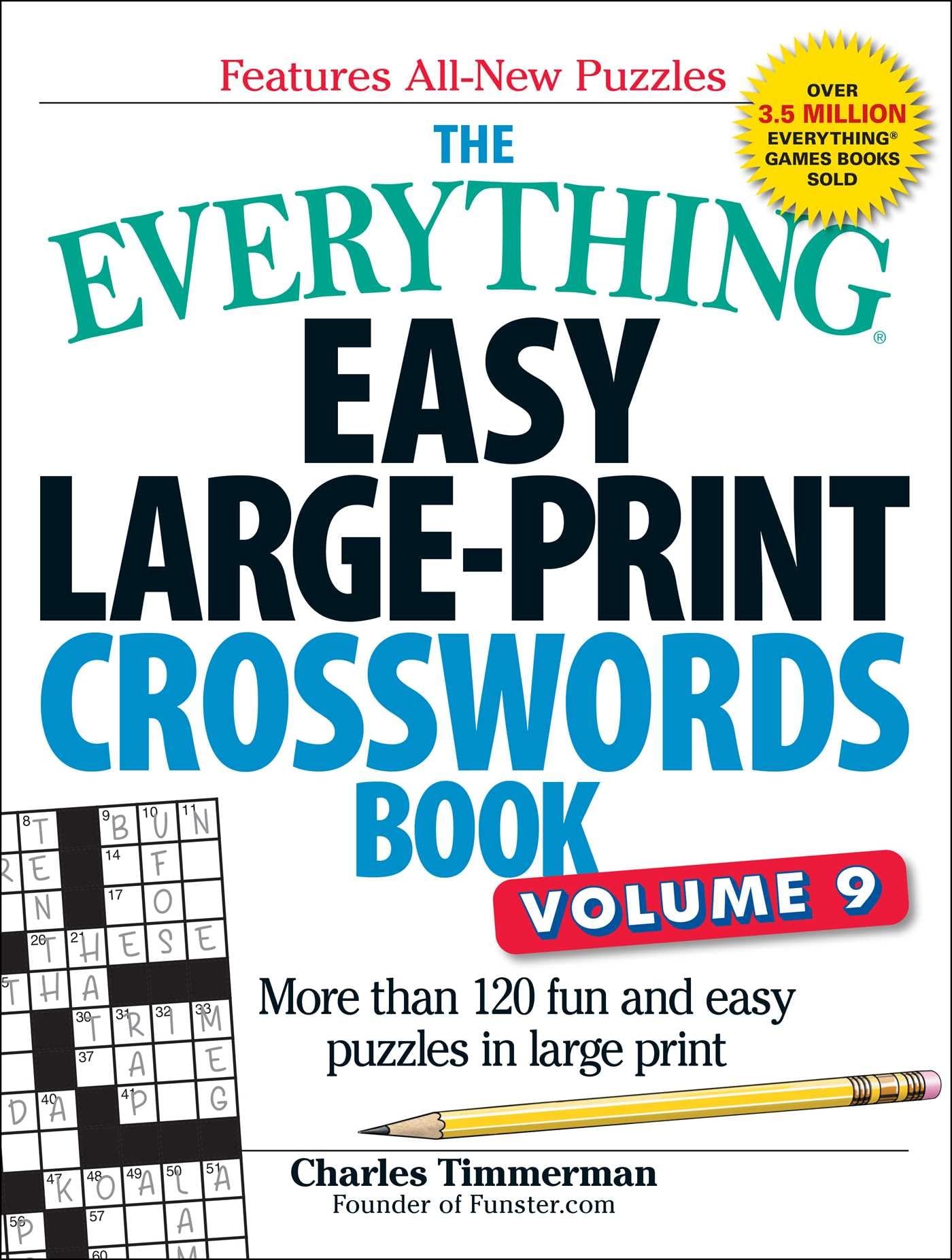 The Everything Easy Large-Print Crosswords Book, Volume 9: More Than 120 Fun and Easy Puzzles in Large Print (Everythingยฎ Series)