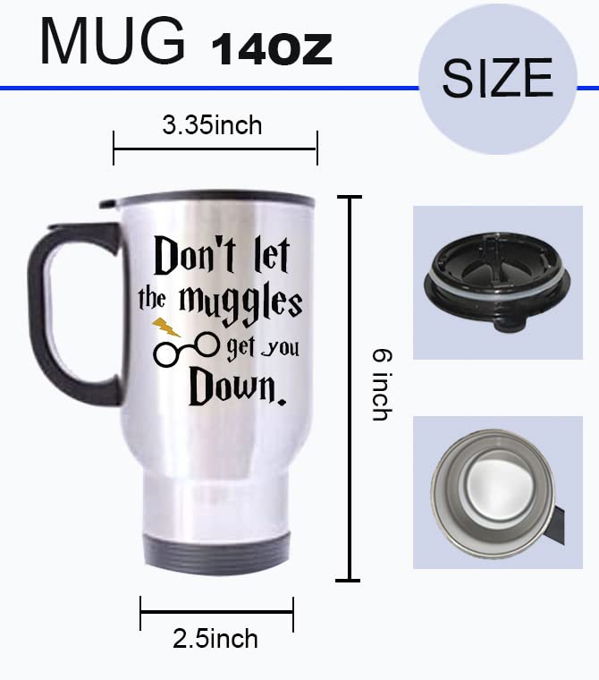 Funny Don't Let The Muggles Get You Down Stainless Steel Travel Tea Mug/Tea Cup - 14 Oz