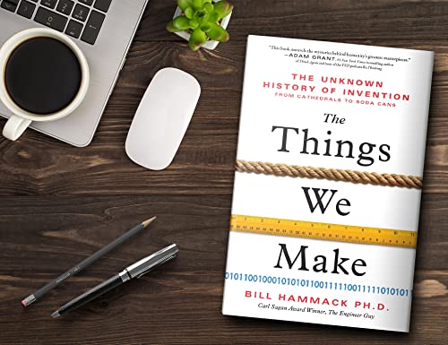 The Things We Make: The Unknown History of Invention from Cathedrals to Soda Cans