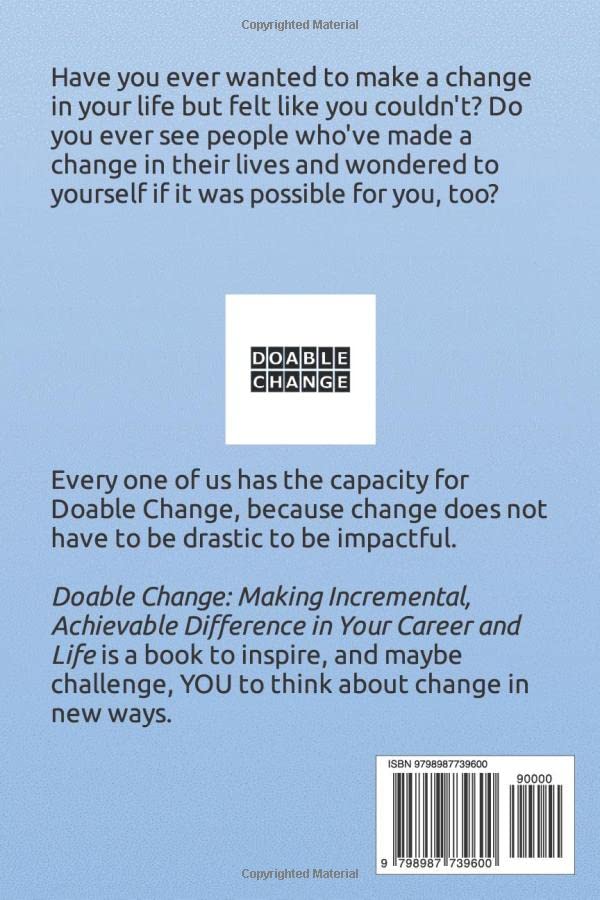 Doable Change: Making Incremental, Achievable Difference in Your Career and Life