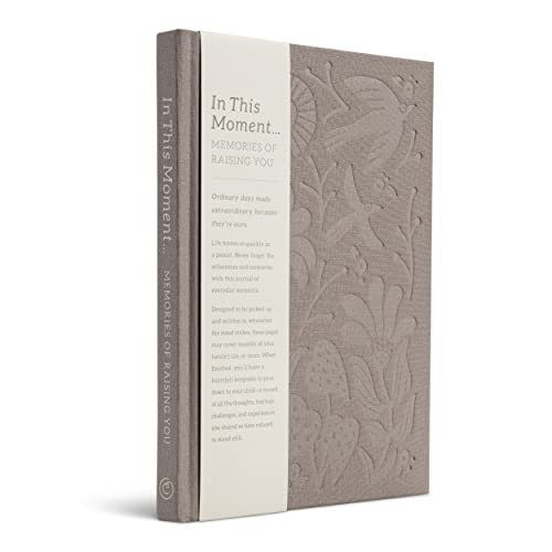 In This Moment…: Memories of Raising You – A Keepsake Baby Memory Book