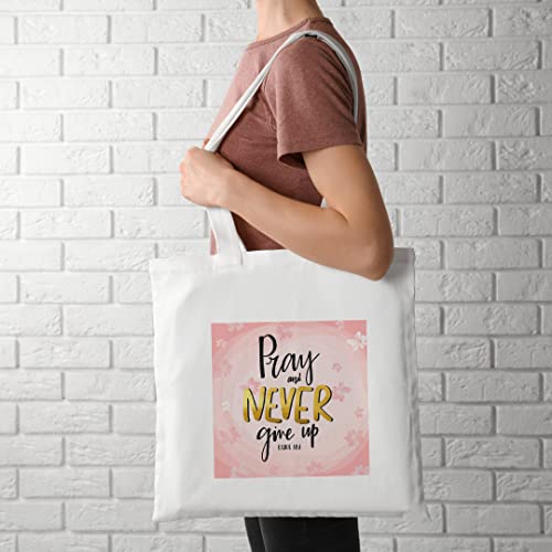 PRAY AND NEVER GIVEUP DESIGN, Reusable Tote Bag, Lightweight Grocery Shopping Cloth Bag, 13β x 14β with 20β Handles