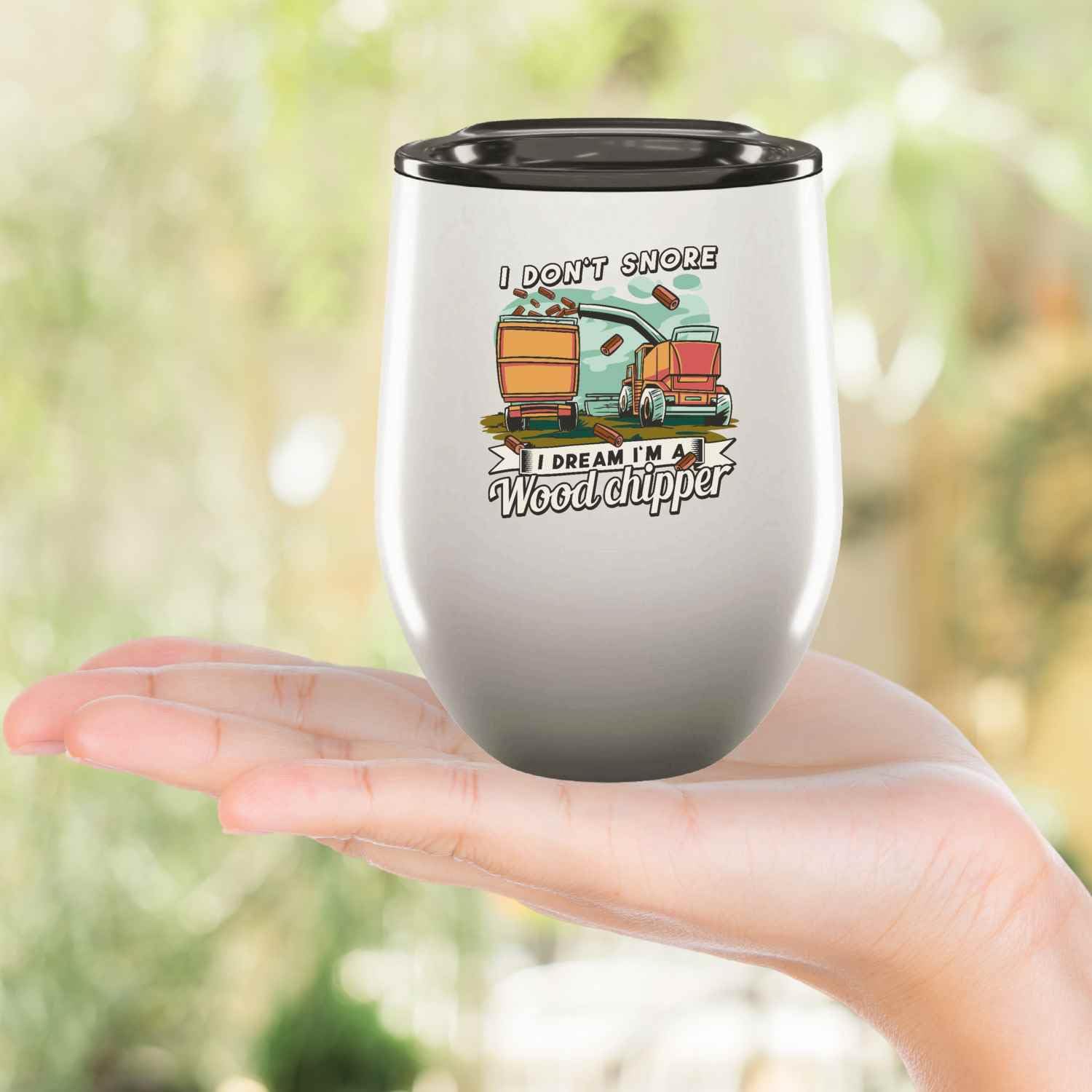 Diy Enthusiasts Gift, Great Christmas Gift For - Wood Chipper Inspired Quote - 12oz Wine Tumbler Cup