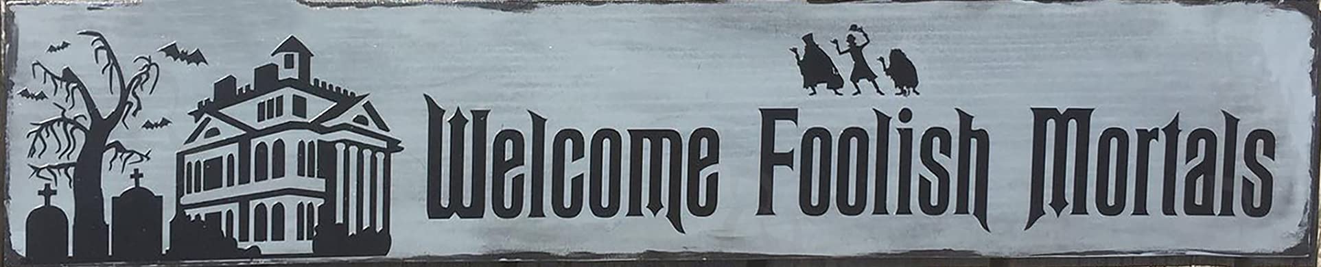 Eeypy Haunted Mansion Wooden Sign Welcome Foolish Mortal Wood Sign Home D¨¦cor 4x16 Inch
