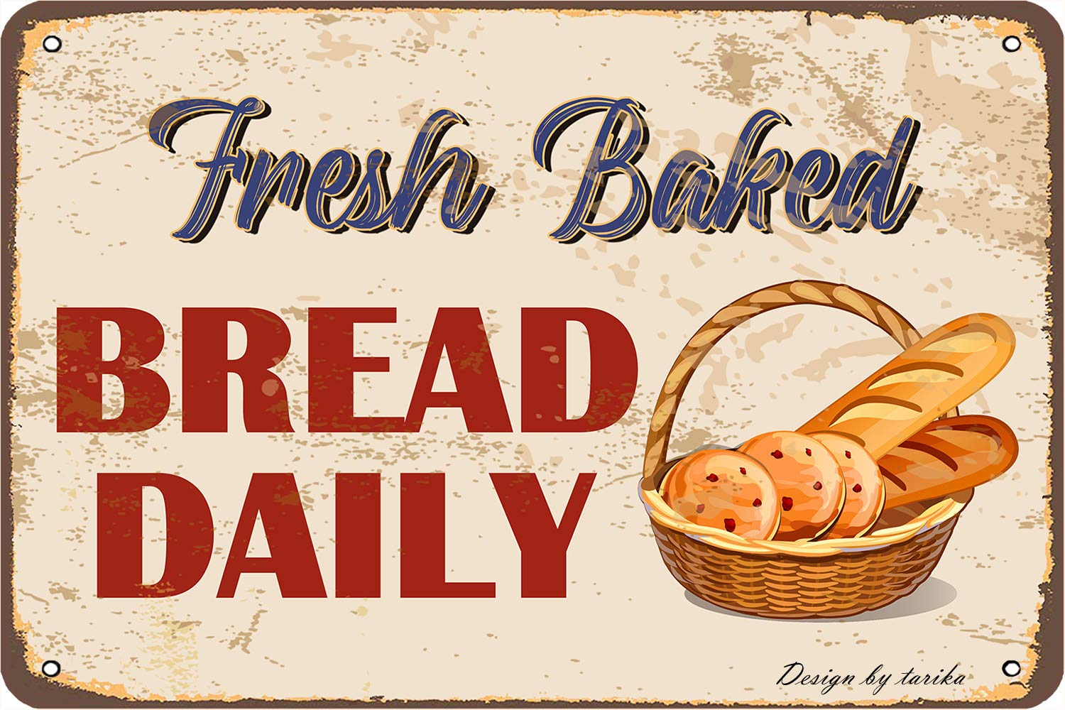 Fresh Baked Bread Daily Metal 8X12 Inch Retro Look Decoration Plaque Sign for Home Kitchen Bathroom Farm Garden Garage Inspirational Quotes Wall Decor