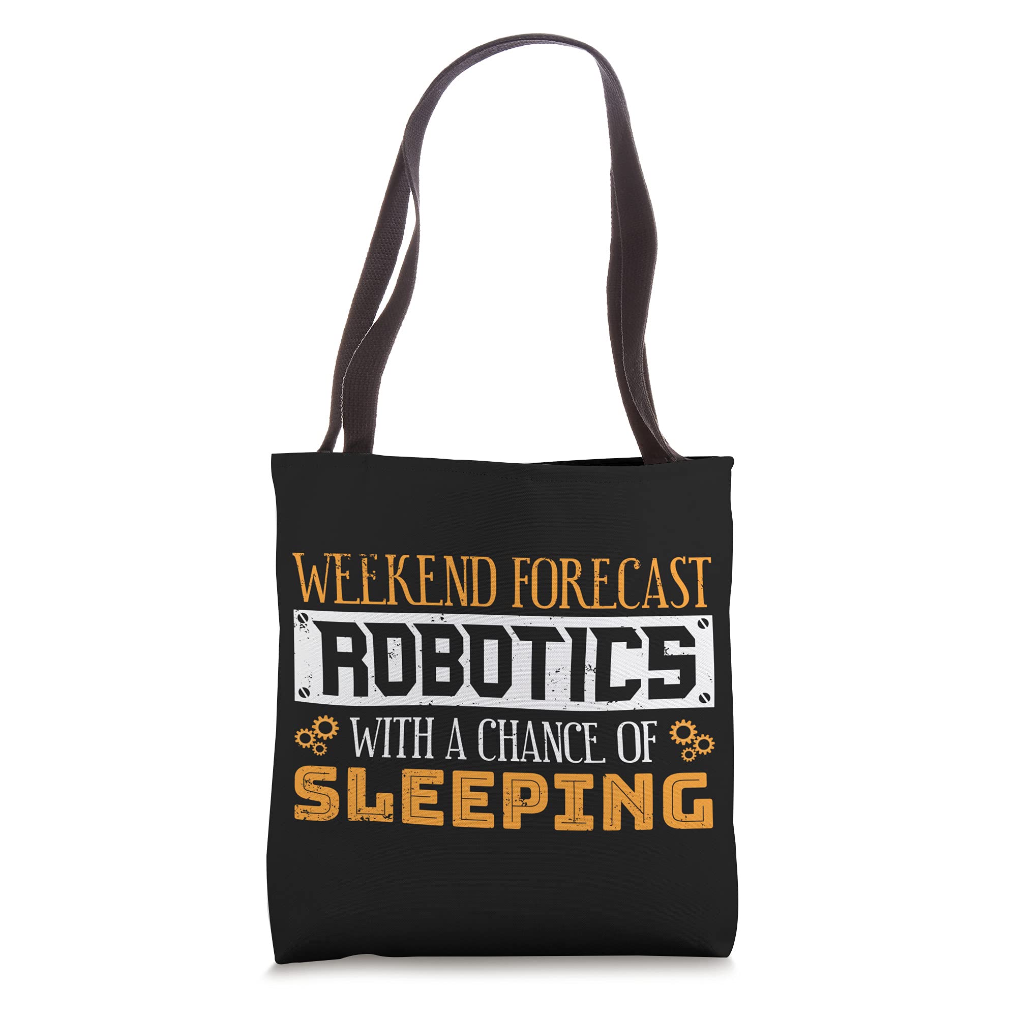 Funny Robot Builder Robotics With A Chance of Sleeping Tote Bag