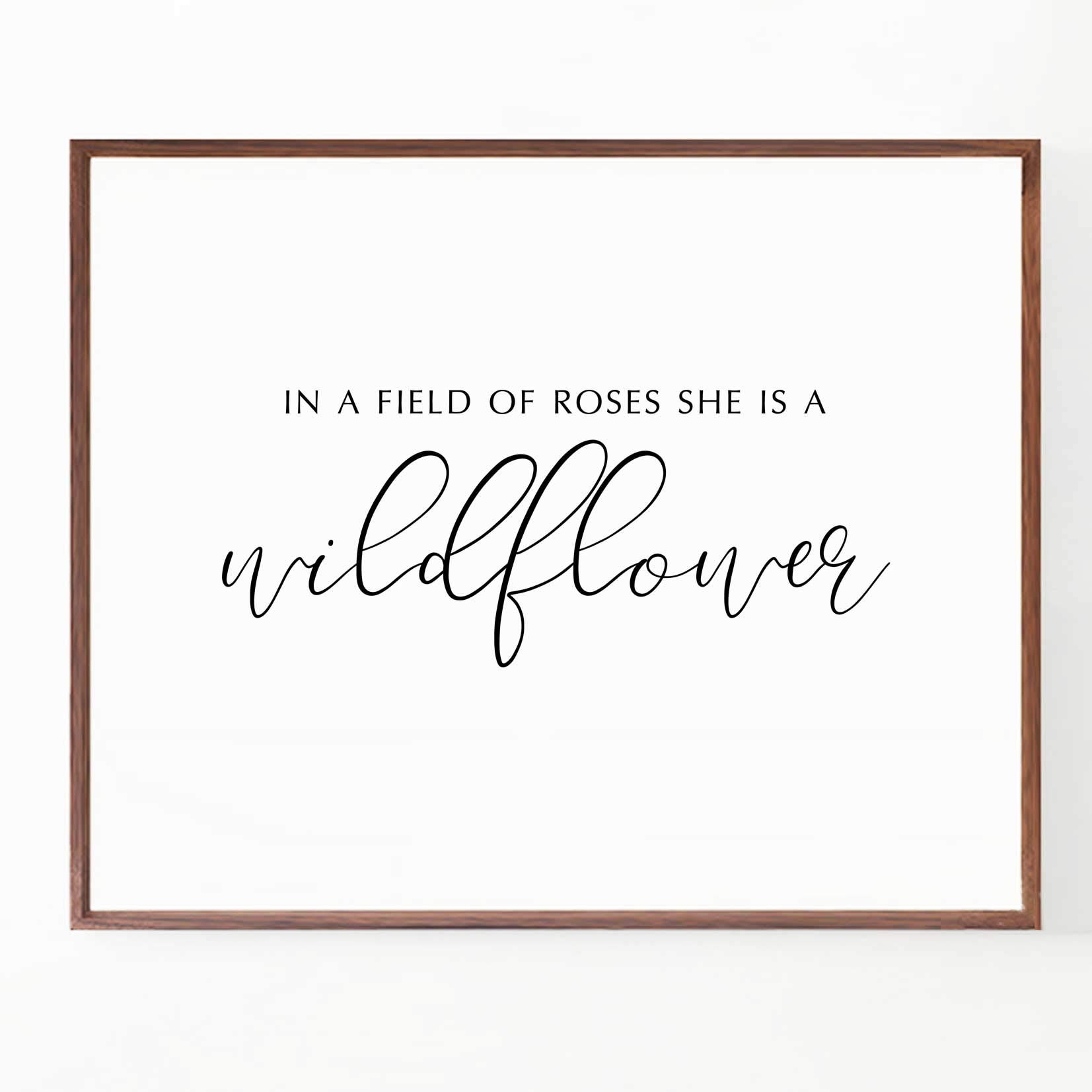 In a Field of Roses She is A Wildflower Print, Girl Nursery Prints, Girl Quotes, She is a Wildflower Wall Art, Quote Prints for Girl Baby, Nursery Wall Decor, No Frame (8X10 INCH)