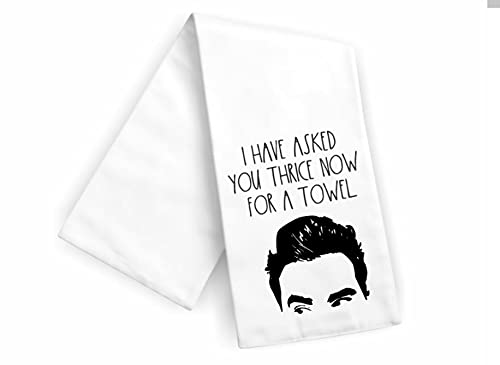 I Have Asked Thrice Now For A Towel, Funny Kitchen Towel, Flour Sack, Gift Idea