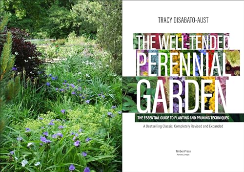 The Well-Tended Perennial Garden: The Essential Guide to Planting and Pruning Techniques, Third Edition