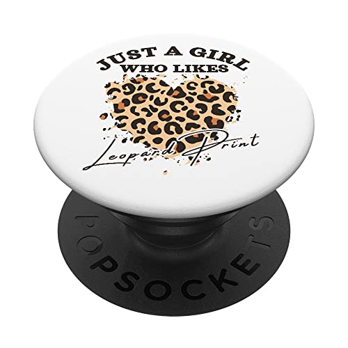Just A Girl Who Likes Leopard Print PopSockets Swappable PopGrip
