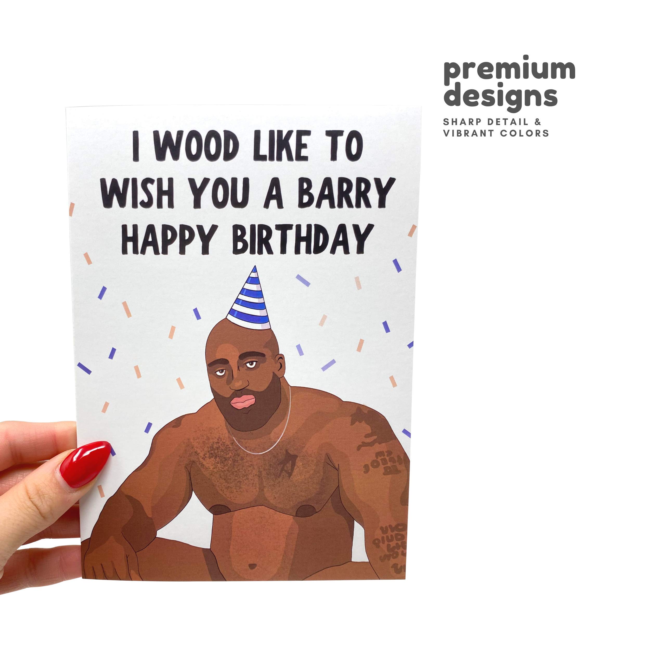 Sleazy Greetings Funny Birthday Card Meme For Him Or Her | Barry Wood Happy Birthday Card