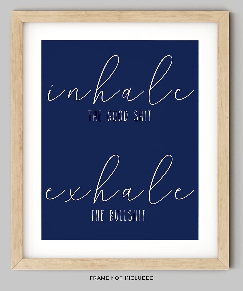 Inhale Exhale Navy Blue Wall Decor - 11x14" UNFRAMED Print - Inspirational Motivational Funny Typography Wall Decor - Modern, Minimalist Quote Wall Art - Makes A Great Gift Under $15