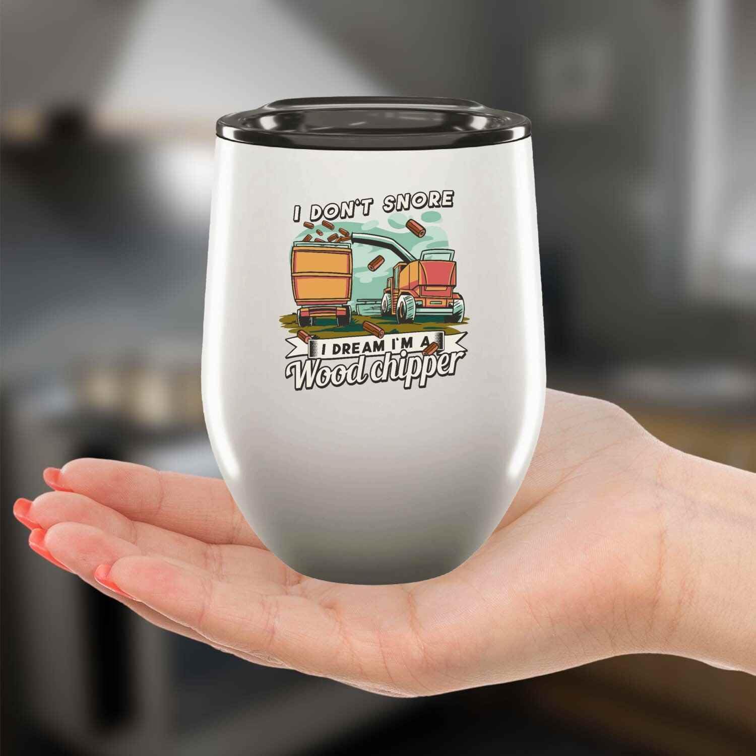 Diy Enthusiasts Gift, Great Christmas Gift For - Wood Chipper Inspired Quote - 12oz Wine Tumbler Cup