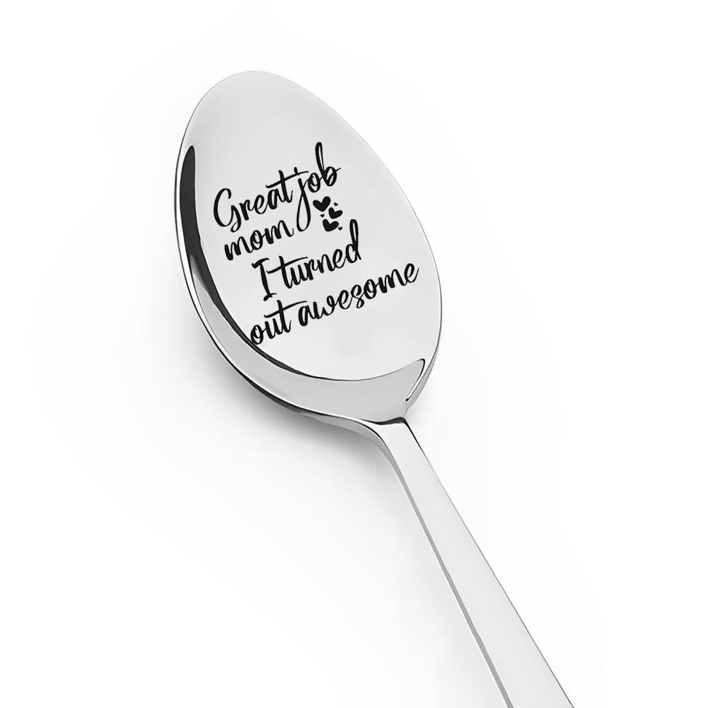 Funny Mom Mother Spoon Gifts - Great Job Mom I Turned Out Awesome Spoons Engraved Gift for Mother Mama Mom Birthday Mother's Day Gifts from Daughter Son