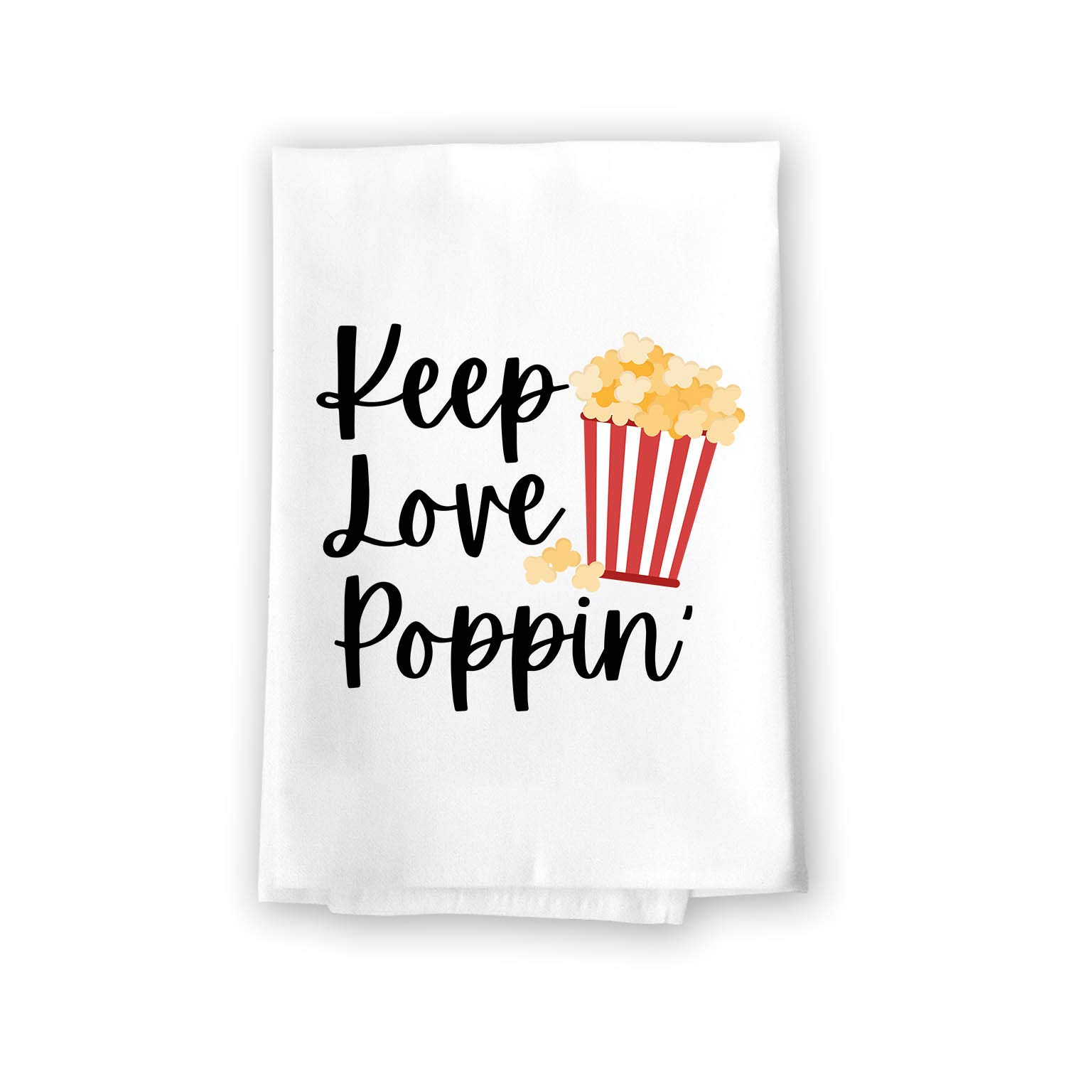 Honey Dew Gifts Funny Kitchen Towels, Keep Love Poppin' Flour Sack Towel, 27 inch by 27 inch, 100% Cotton, Highly Absorbent Hand Towels, Multi-Purpose Towel