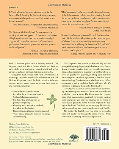 The Organic Medicinal Herb Farmer: The Ultimate Guide to Producing High-Quality Herbs on a Market Scale