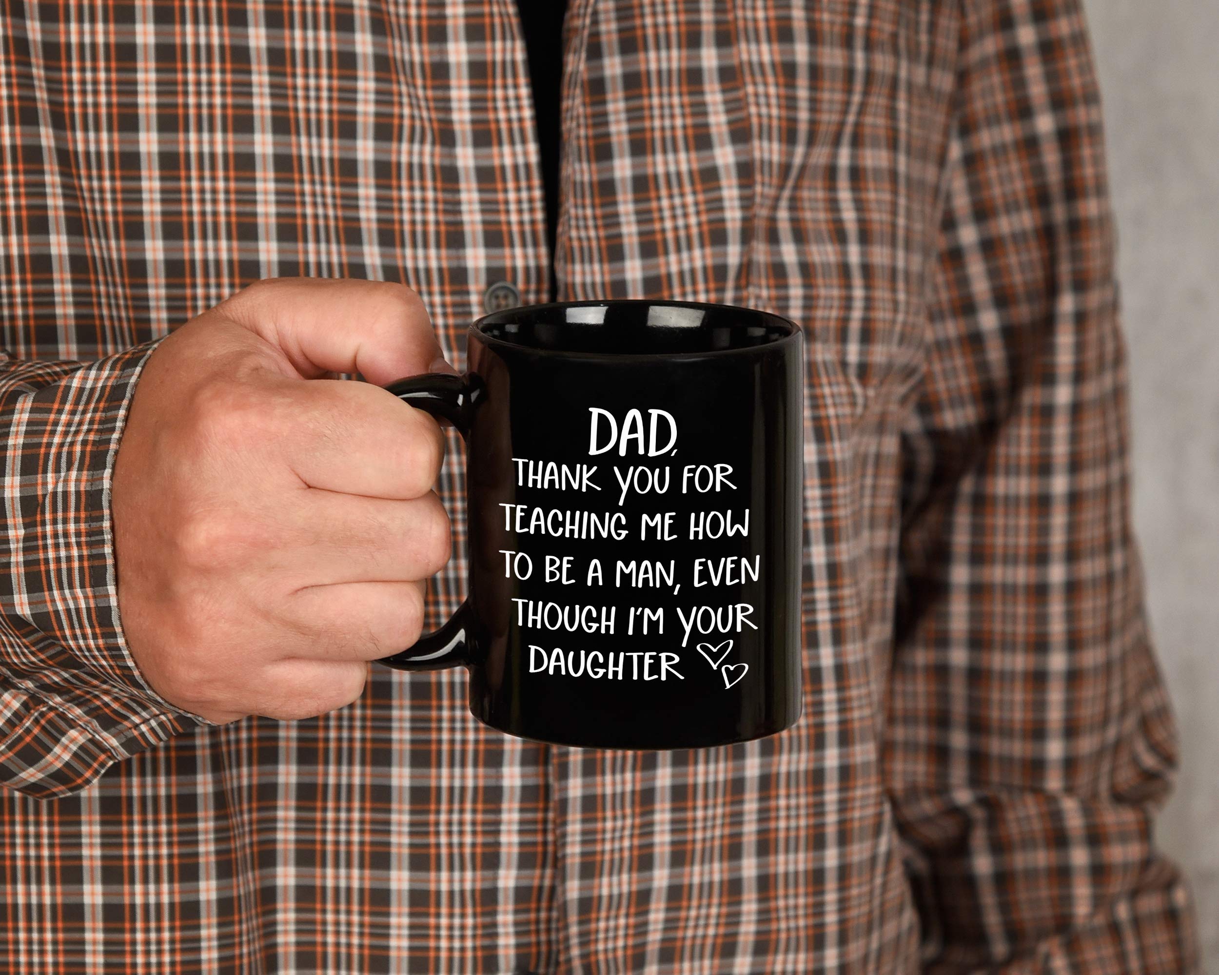 Gifts for Dad From Daughter - Dad Mug from Daughter - Gag Novelty Funny Coffee Cup for Dads - Father's Day, Dad Birthday Gift, Christmas Ideas "Thank You for Teaching" - 11oz