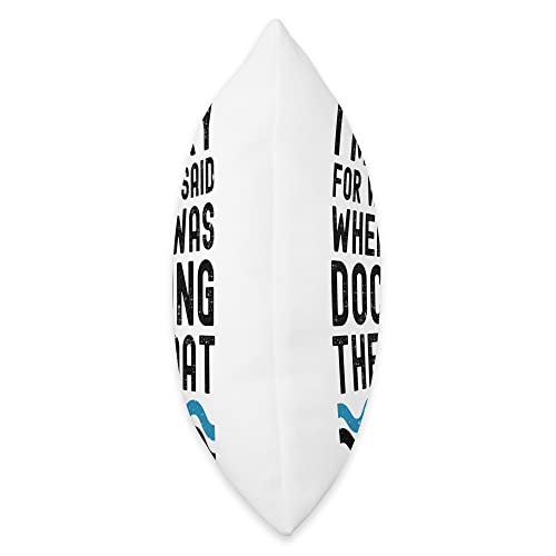 Gifts for boaters I'm Sorry for What I Said When i was Docking The Boat Funny Throw Pillow, 16x16, Multicolor