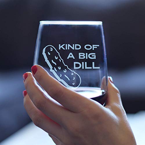 Kind of a Big Dill β Stemless Wine Glass - Funny Pickle Gift, Large Glasses, Etched Sayings, Gift Box