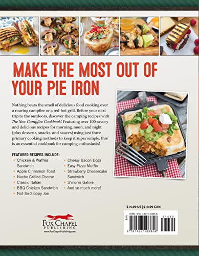 The New Campfire Cookbook: Pie Iron Sandwiches and Kebabs Plus Easy to Make Sauces, Dips, and Spreads (Fox Chapel Publishing) Over 100 Recipes - Breakfast, Grilled Cheese, S'Mores, Seafood, and More